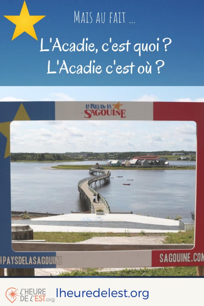 L'Acadie : 5 choses essentielles à savoir - L'Heure de l'Est | Saint ...